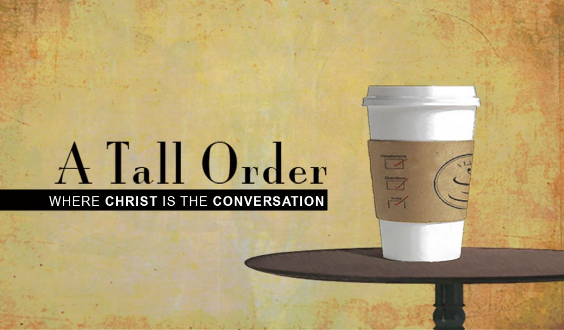 A Tall Order | ONE&ALL Church | ONE&ALL Church