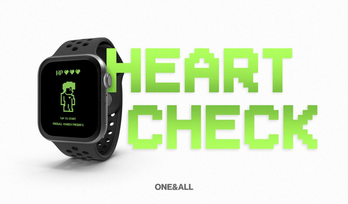 Heart Check | ONE&ALL Church | ONE&ALL Church