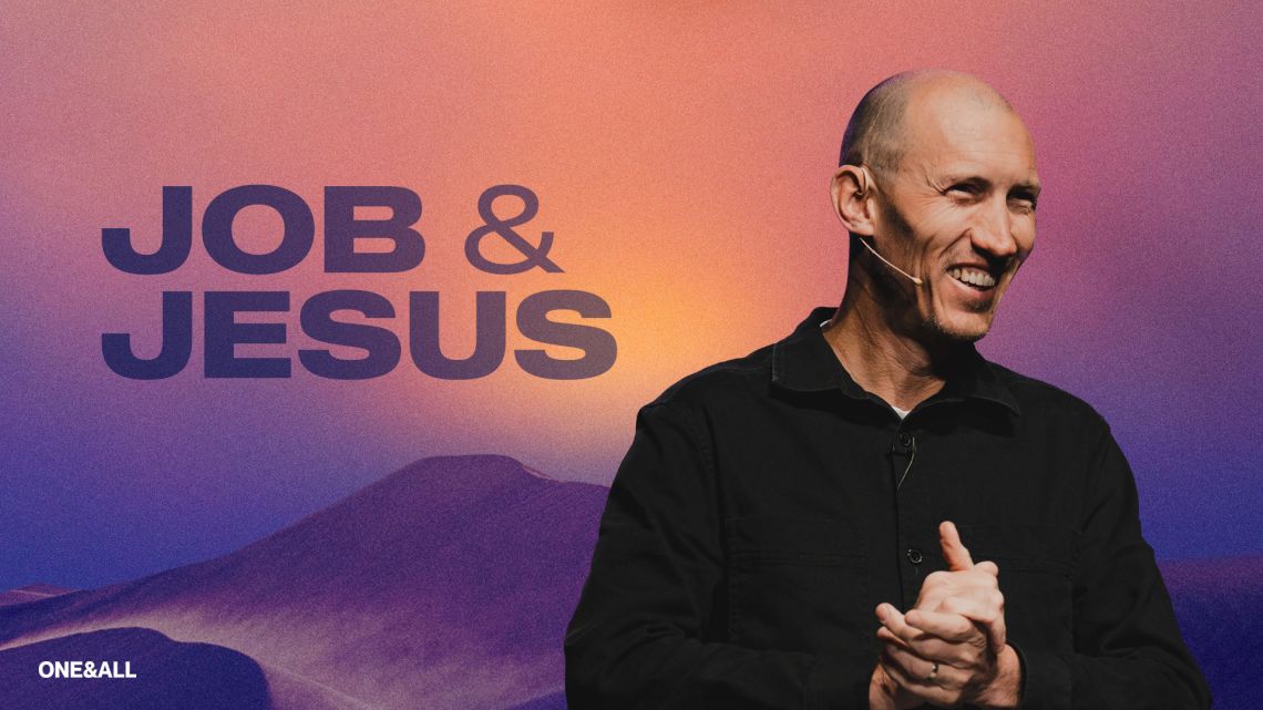 Job & Jesus | ONE&ALL Church | ONE&ALL Church