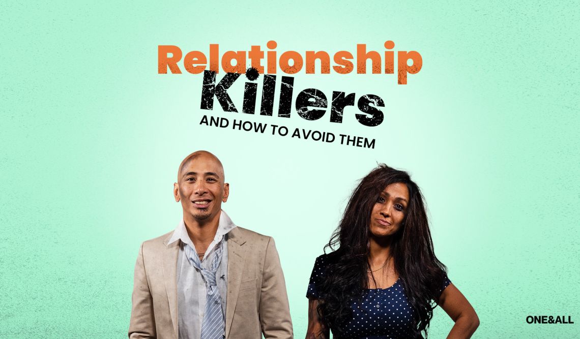 Relationship Killers | ONE&ALL Church | ONE&ALL Church