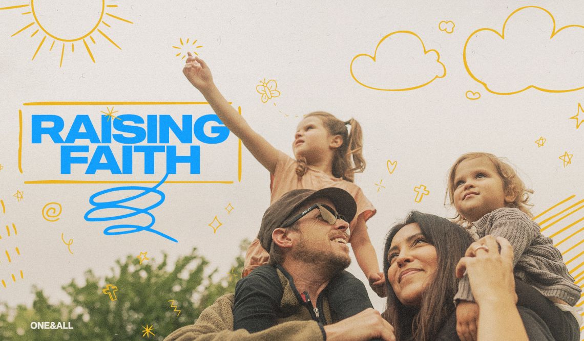 Raising Faith | ONE&ALL Church | ONE&ALL Church