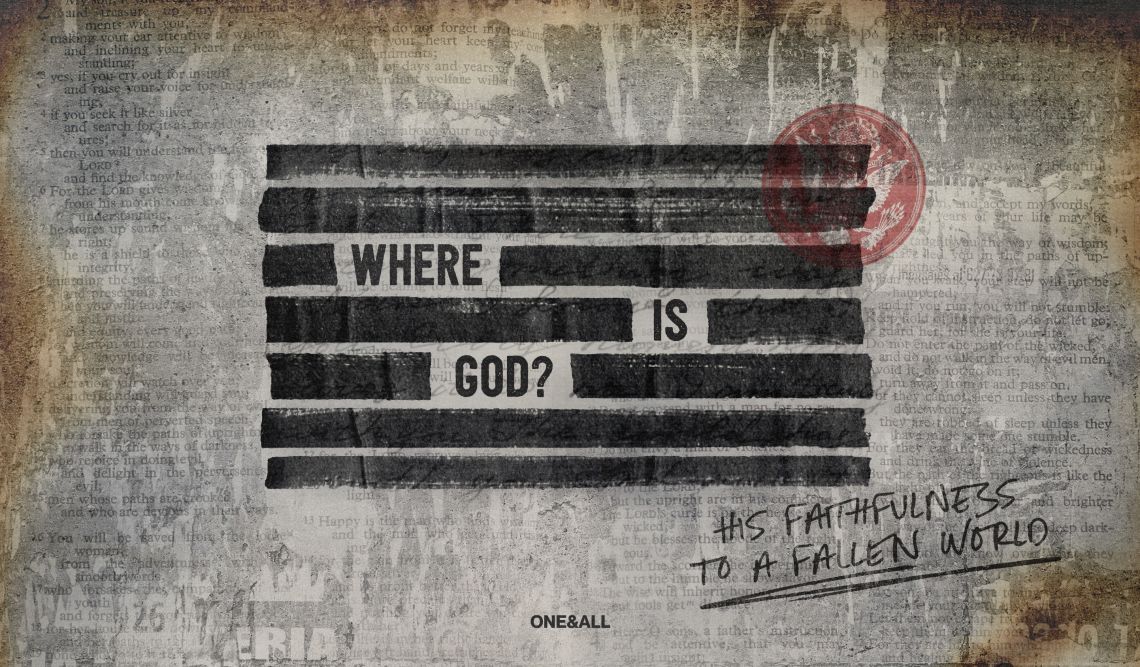Where is God? | ONE&ALL Church | ONE&ALL Church