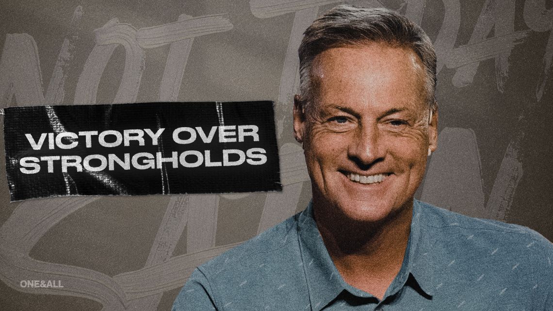 Victory Over Strongholds | ONE&ALL Church | ONE&ALL Church
