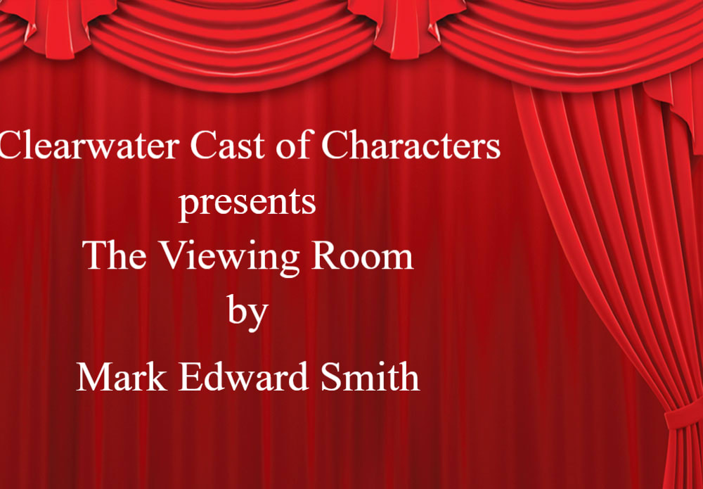 Clearwater Cast of Characters Presents: The Viewing Room