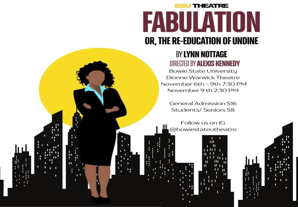 Bowie State University Theatre Presents: Fabulation, or the Re ...