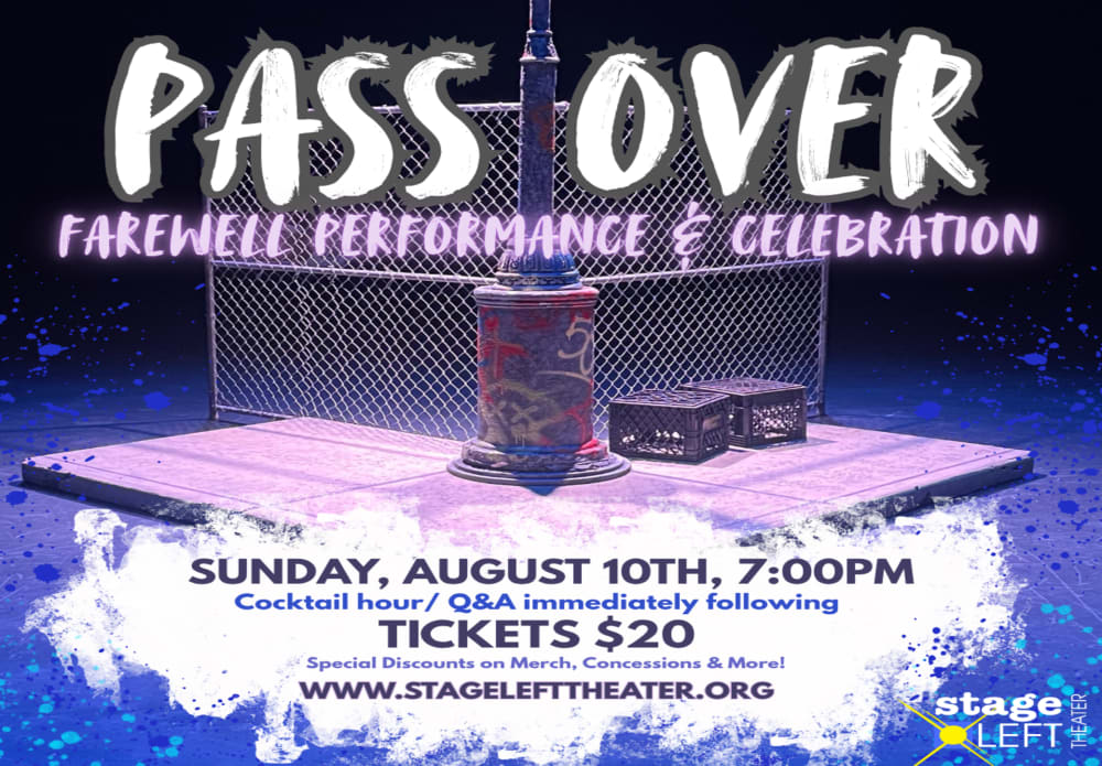 Stage Left Theater Association Presents: Pass Over: The Farewell ...