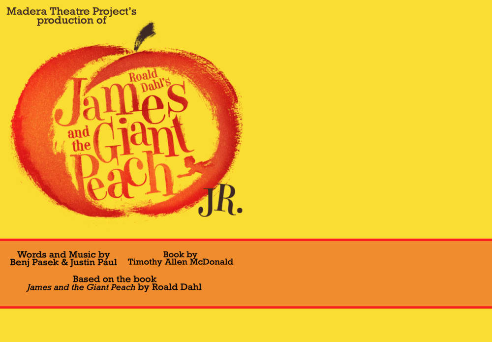 Madera Theatre Project Presents: James and the Giant Peach Jr.
