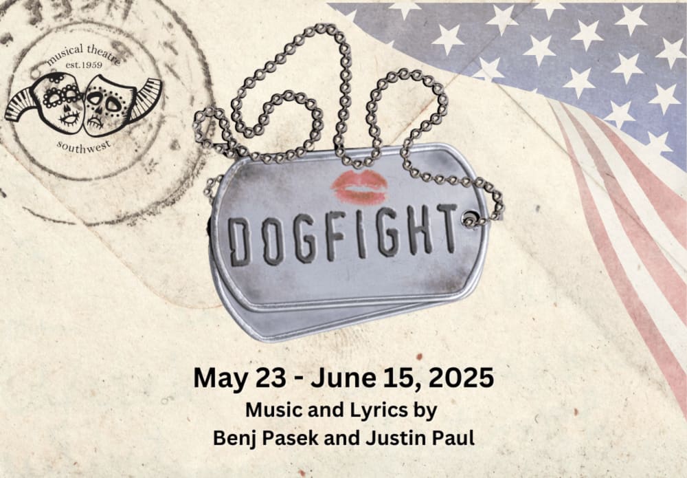 Musical Theatre Southwest Presents: Dogfight