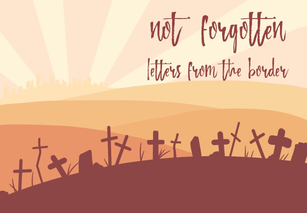 Teatro Nagual Presents: Not Forgotten - Letters from the Border