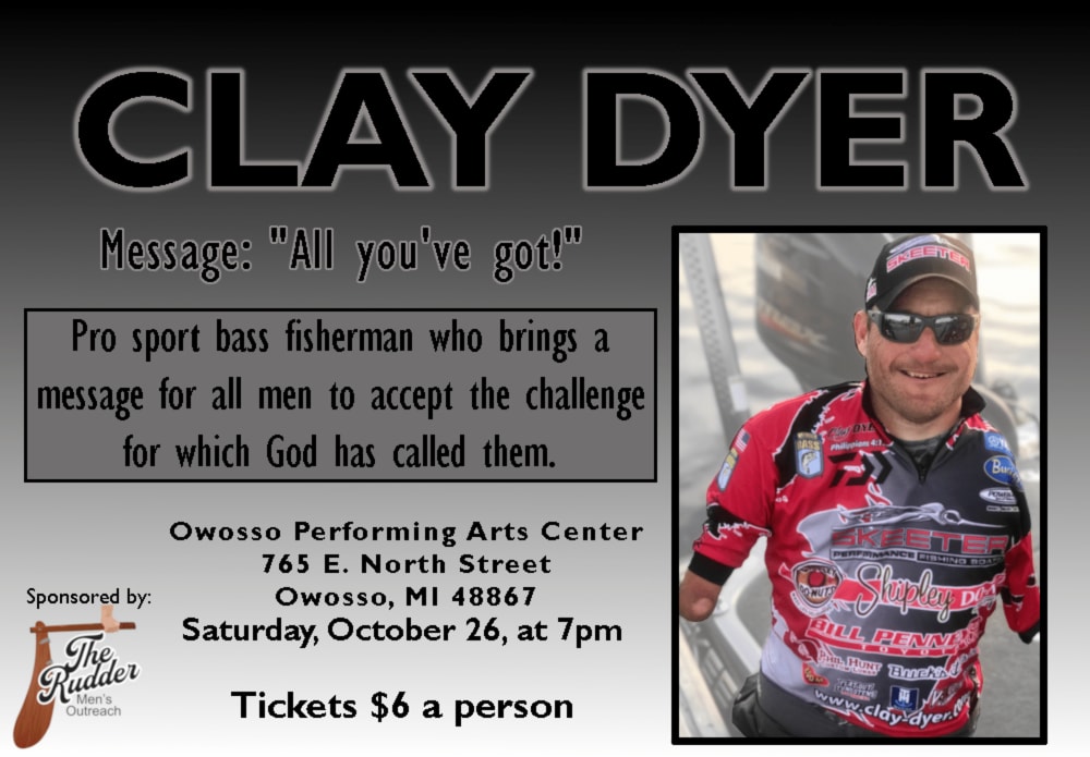 Owosso Performing Arts Center Presents: Rudder Outreach presents Clay Dyer