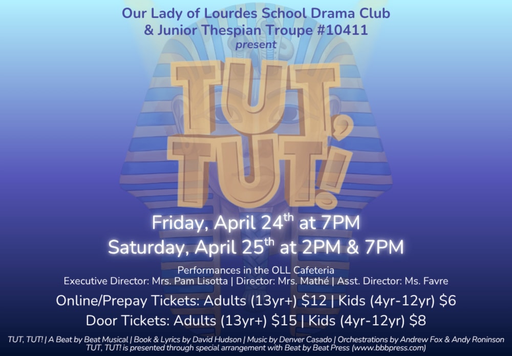 Our Lady of Lourdes Catholic School Presents: OLL's Tut, Tut! 2026