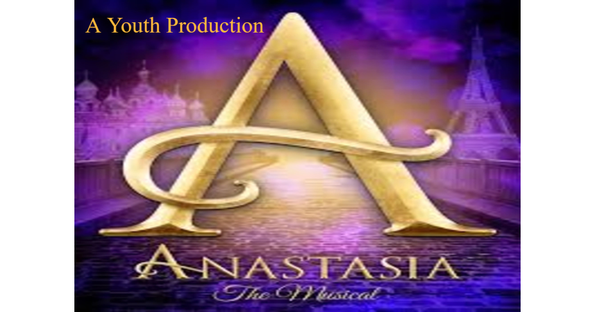 Stage Door Productions, Inc. Presents: Anastasia : The Musical (Youth ...
