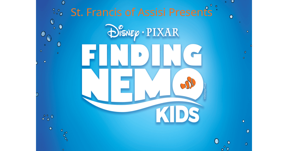St. Francis of Assisi Presents: Finding Nemo Jr