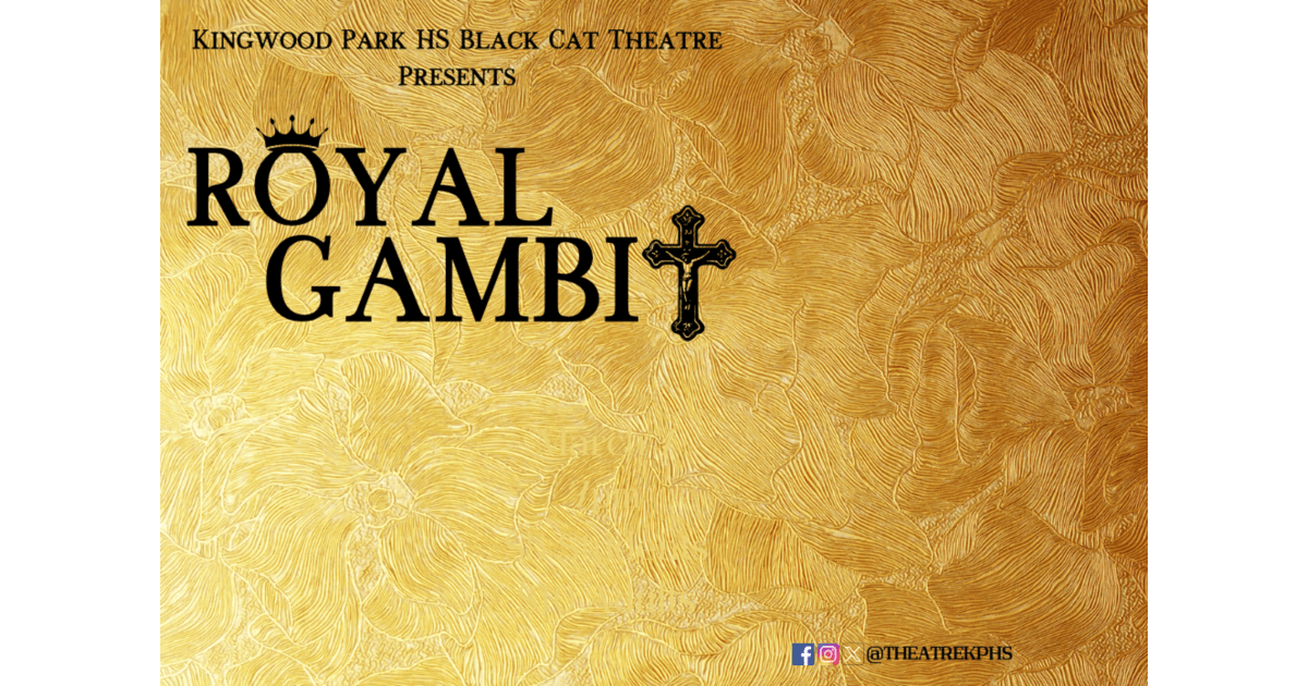 Kingwood Park High School Black Cat Theatre Presents: Royal Gambit (UIL ...