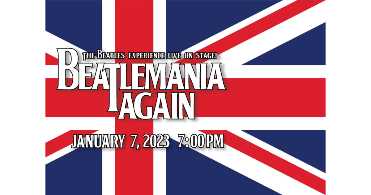 Mainstage Center for the Arts Presents: Beatlemania Again!