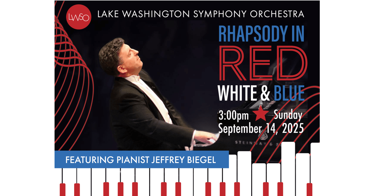 Lake Washington Symphony Orchestra Presents: Rhapsody in Red, White ...