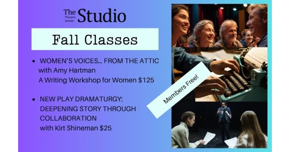 Theatre Artists Studio Presents: NEW PLAY DRAMATURGY: DEEPENING STORY ...