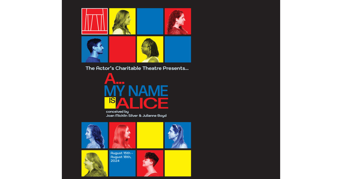 The Actors Charitable Theatre Presents: A... My Name Is Alice