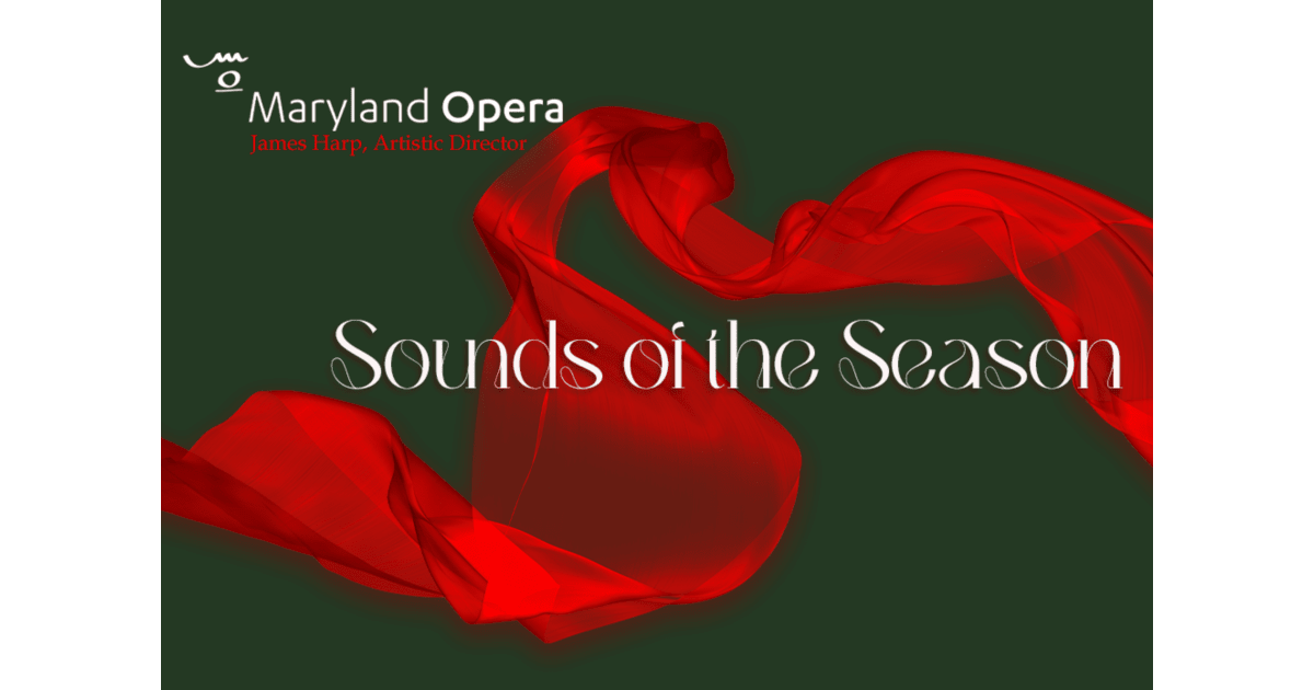 Maryland Opera Presents: Sounds of the Season - December 13