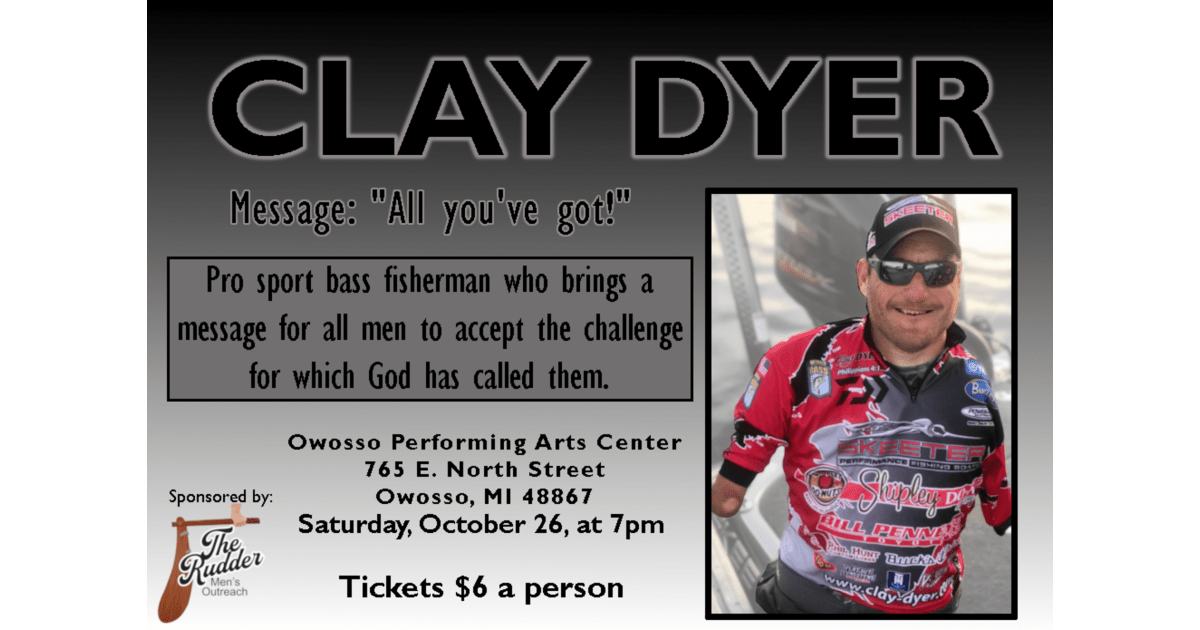 Owosso Performing Arts Center Presents: Rudder Outreach presents Clay Dyer