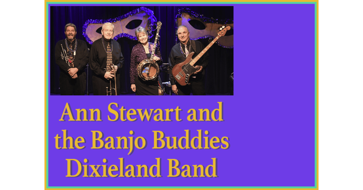 Festival 56 Presents: Ann Stewart and the Banjo Buddies Dixieland Band ...
