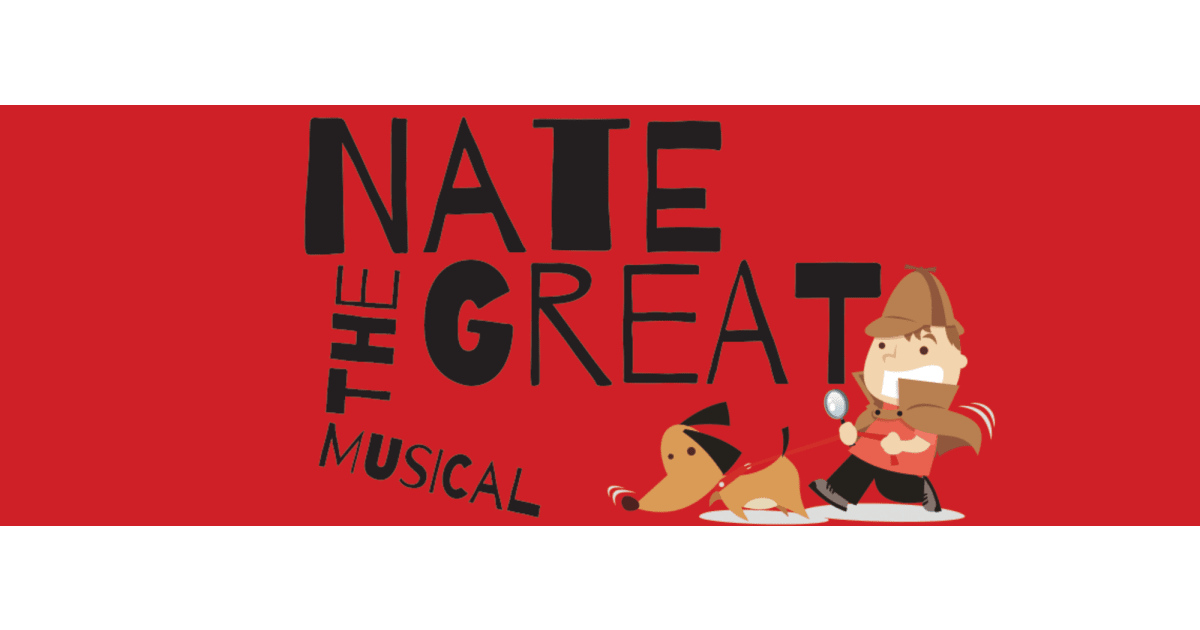 The Brecksville Theatre Presents: Nate the Great the Musical - About