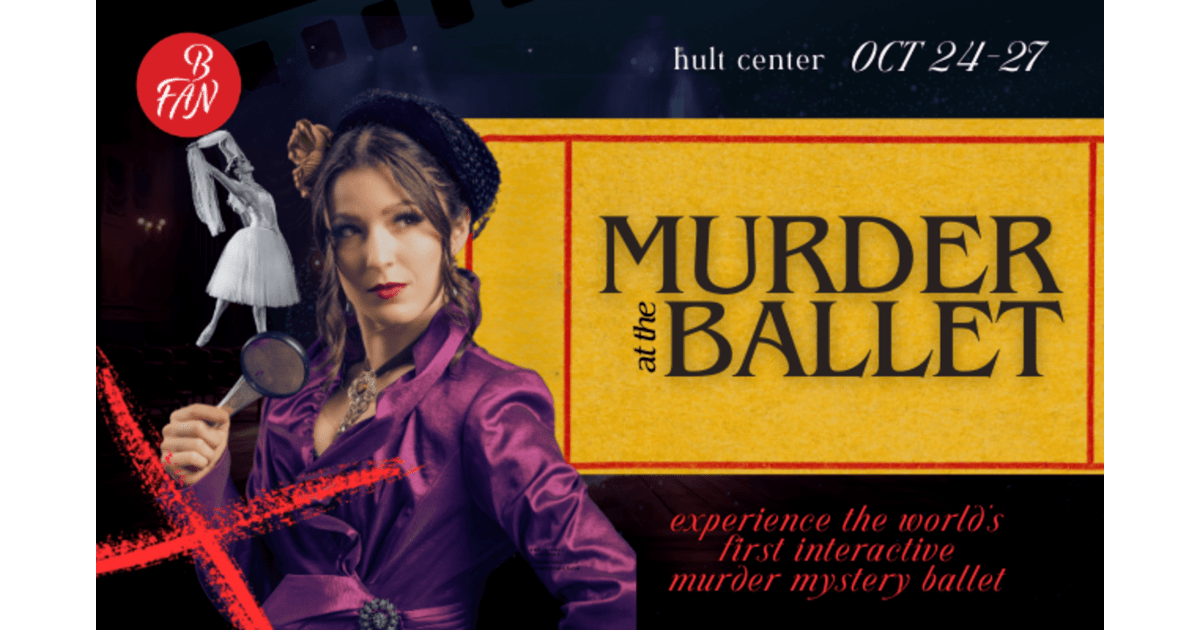 Ballet Fantastique Presents: Murder at the Ballet ON DEMAND - Events