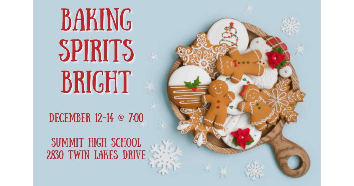 Summit High School Presents: Baking Spirits Bright - Events