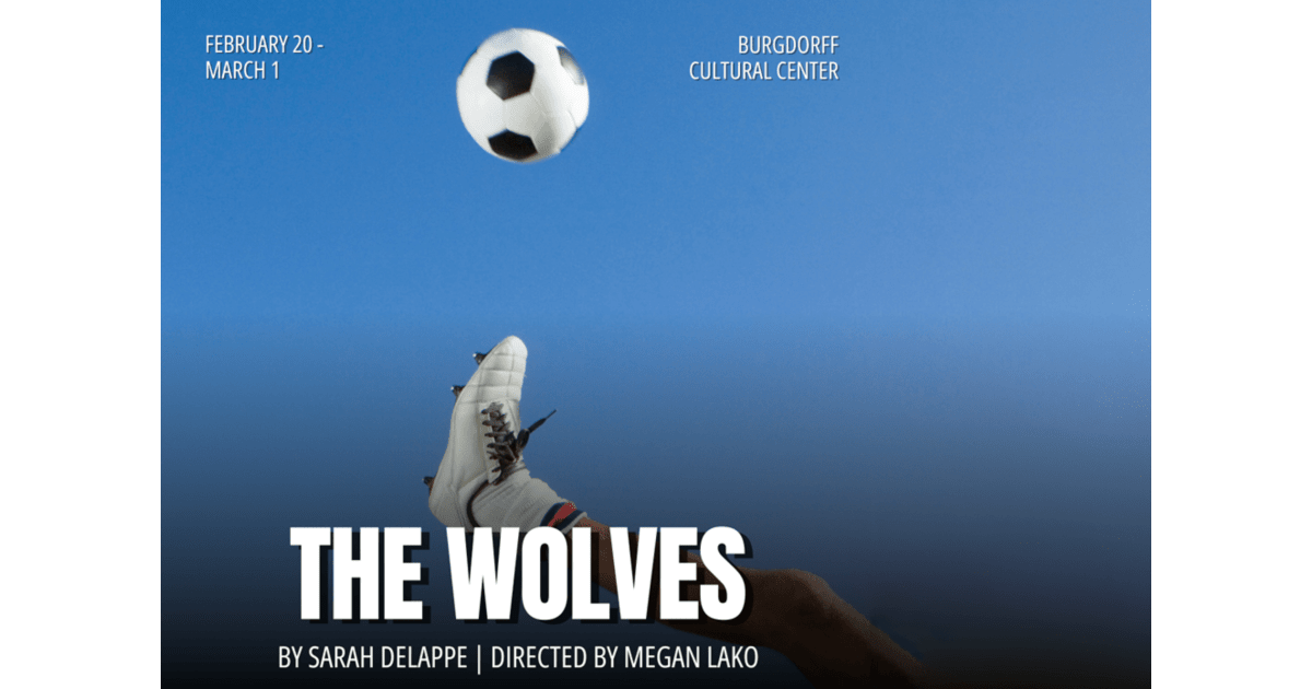 interACT Theatre Productions Presents: The Wolves by Sarah DeLappe - Events