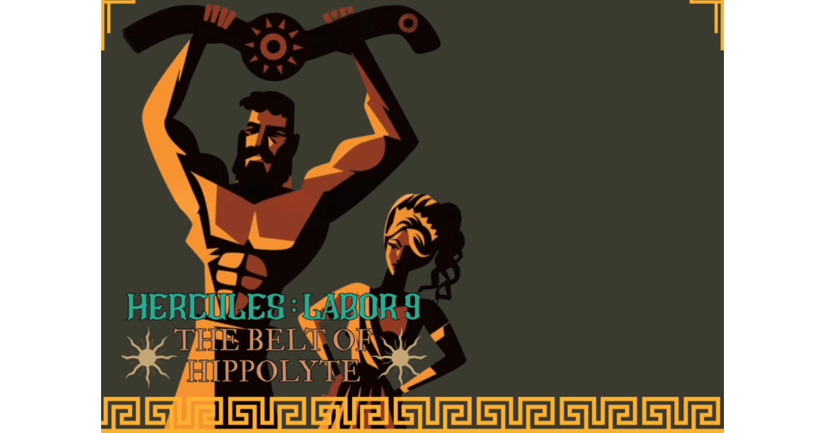 RCK Masque and Mime Presents: Hercules Labor 9 - The Belt of Hippolyte ...