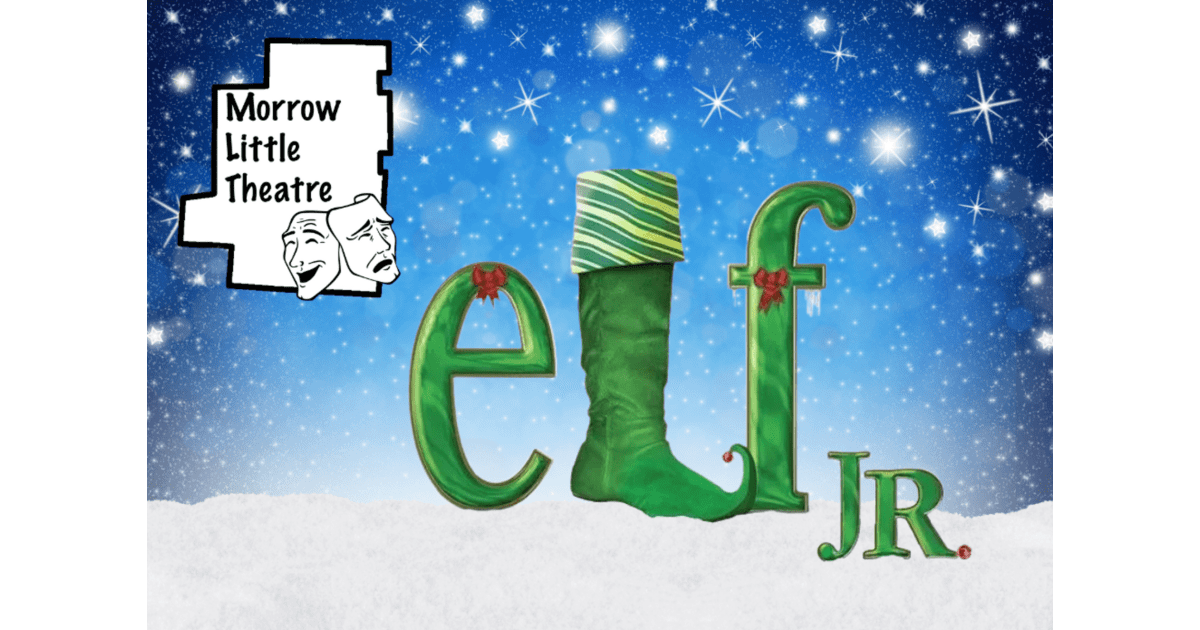 Morrow Little Theatre, INC. Presents: Elf JR