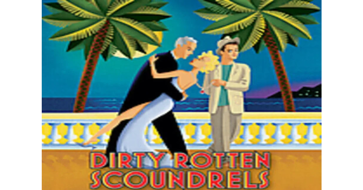 Ole Olsen Memorial Theatre Presents: Dirty Rotten Scoundrels