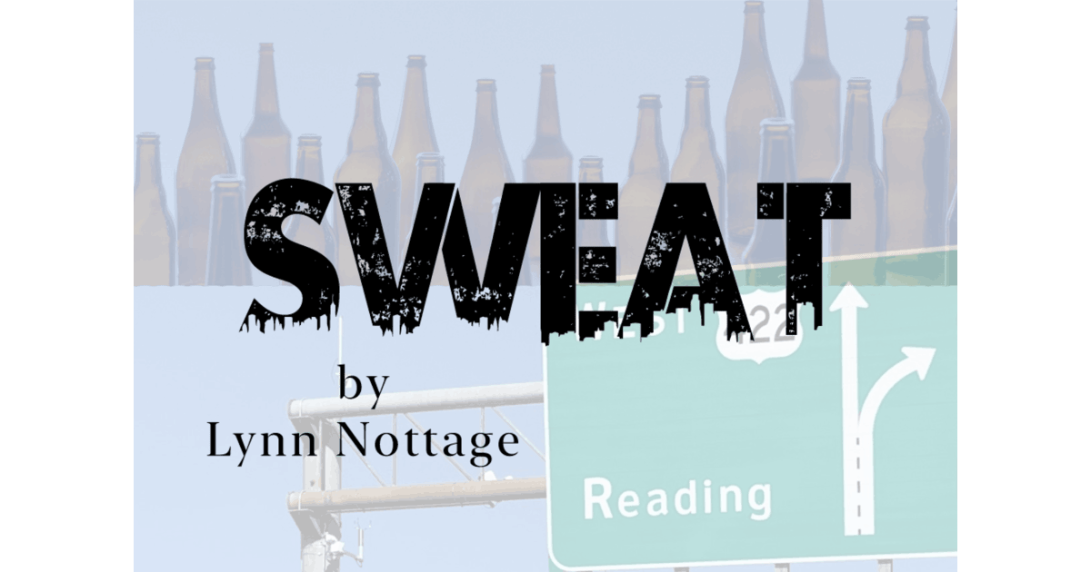 Between the Lines Studio Theatre Presents: Sweat by Lynn Nottage