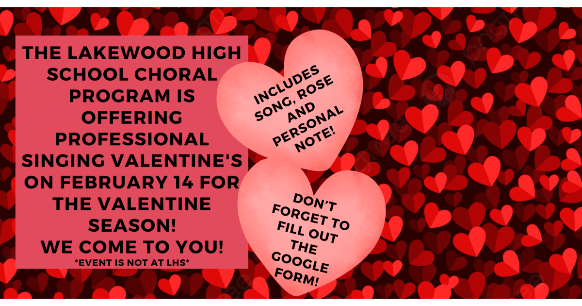 Lakewood High School Presents: Singing Valentine Choir Fundraiser
