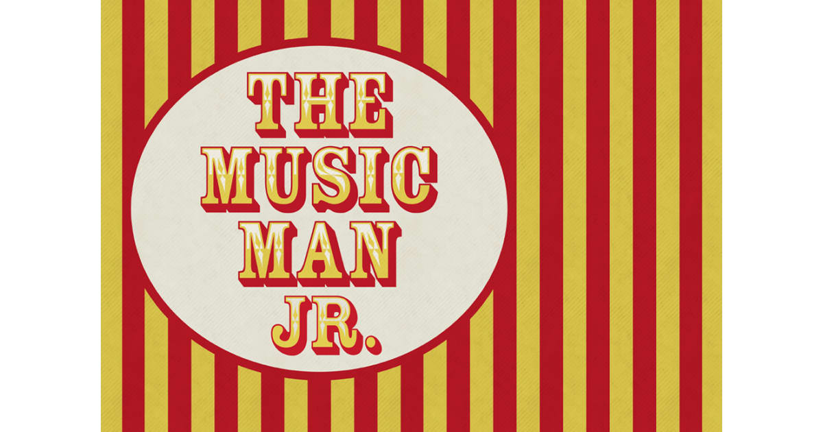 Center Stage Youth Theatre Presents: The Music Man Jr. - Events