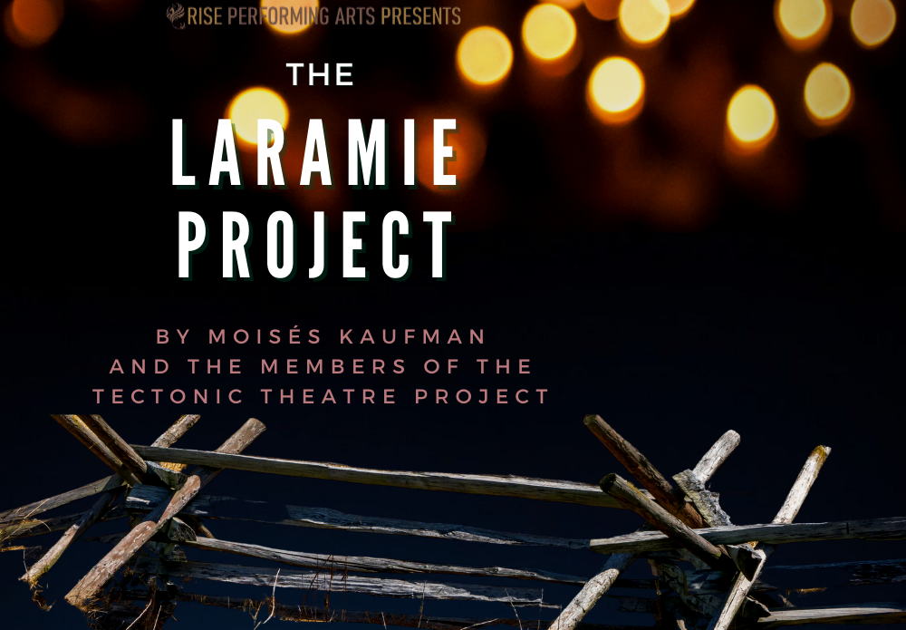 STRIVE Prep RISE High School Presents: The Laramie Project