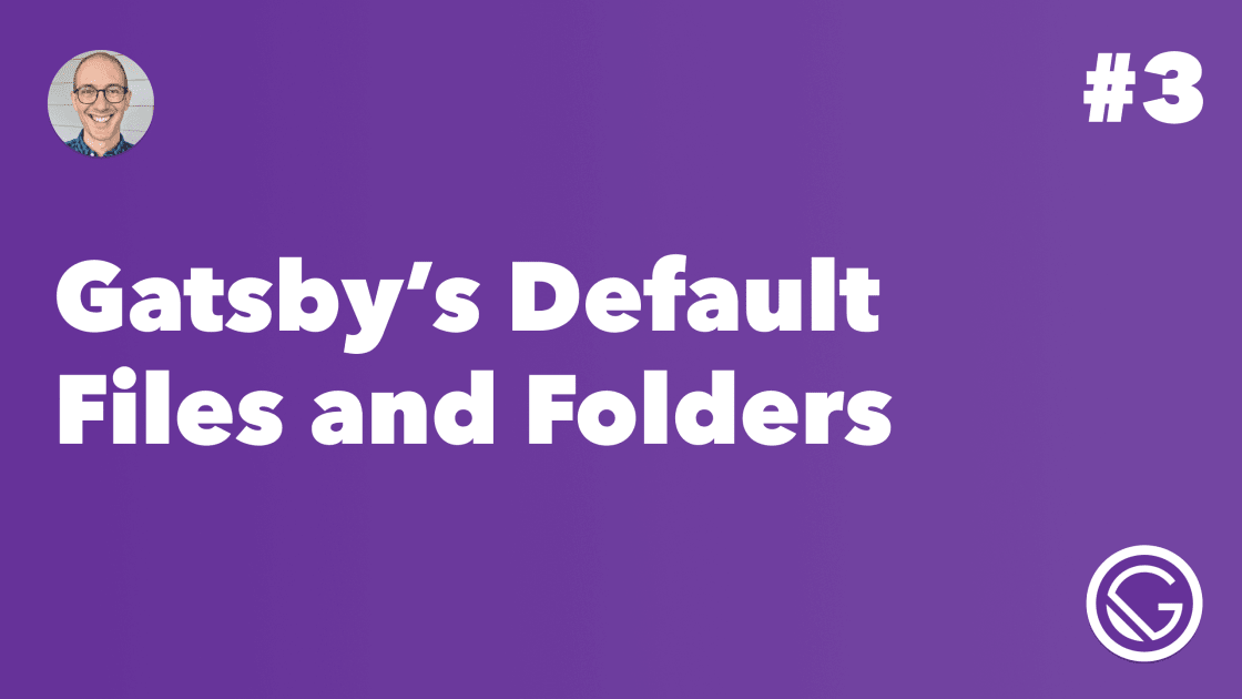 Gatsby's Default Files and Folders • Michael Uloth