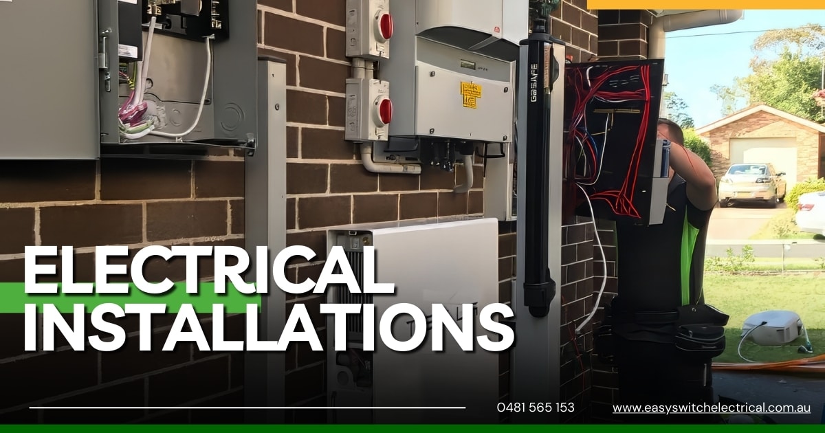 Electrical Installations | Easy Switch Electrical