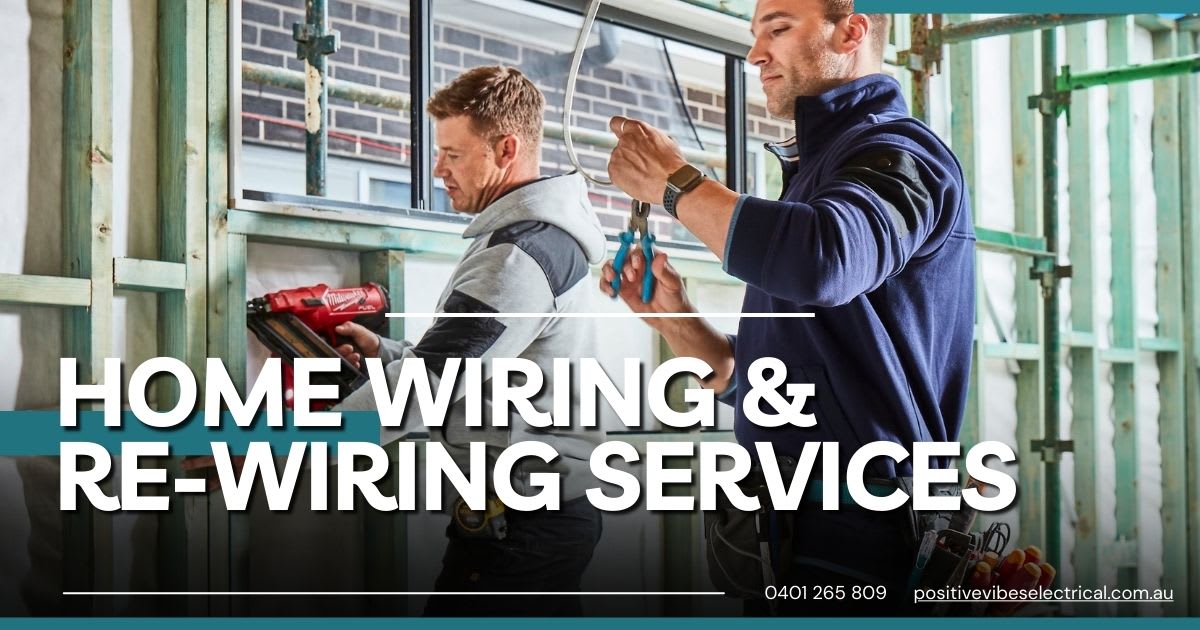 Our Home Rewiring Service Areas | Positive Vibes Electrical