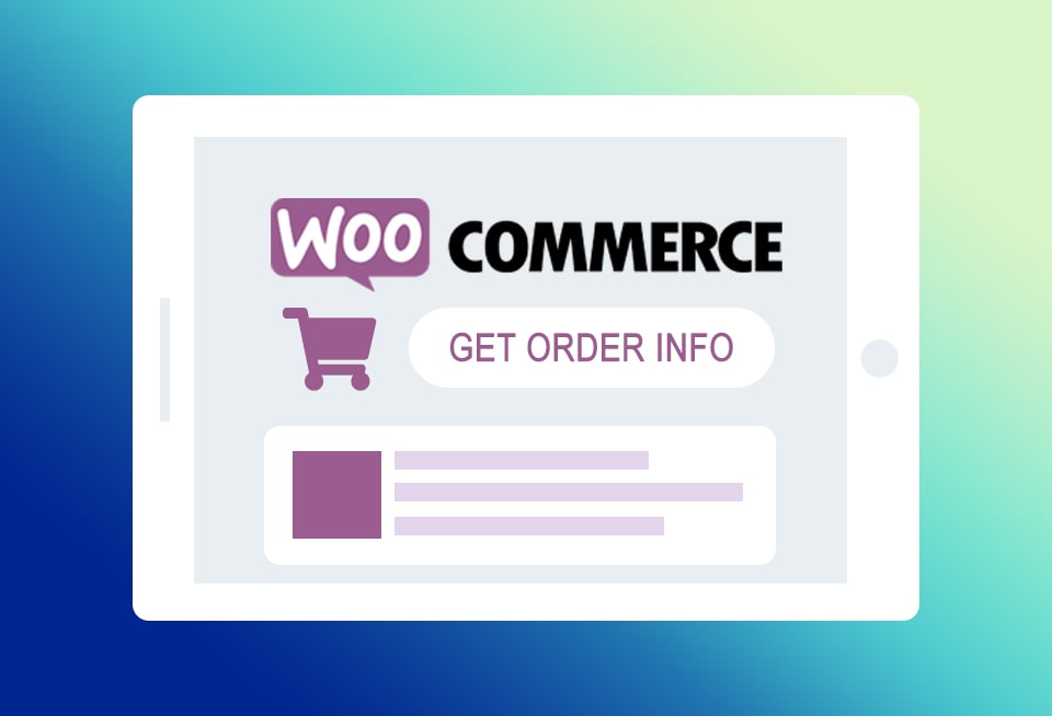 WooCommerce Get Order info (order items, order id etc ) from order object
