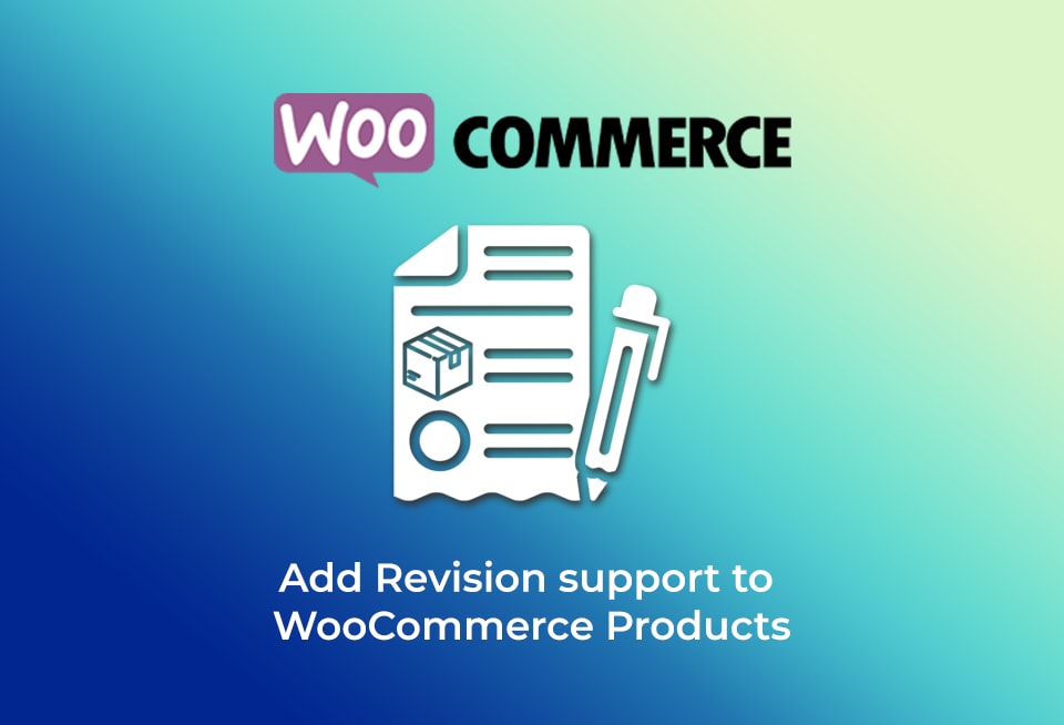 Add Revision support to WooCommerce Products - Optimum Creative