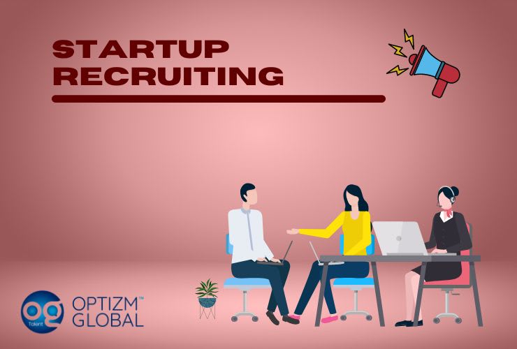 Startup Recruiting 101: How To Attract, Hire And Retain Talent For ...
