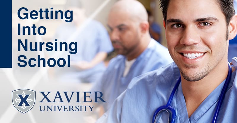 Getting Into an Accelerated BSN Program | Xavier University Getting Into an Accelerated BSN Program | Xavier University