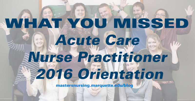 Becoming A Nurse Practitioner Marquette Orientation Recap