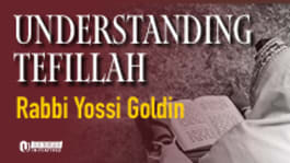 How Does Tefilla Work? - Understanding Tefillah - OU Torah