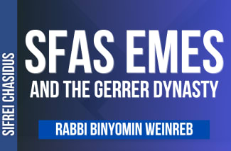 Sfas Emes & Gerrer Dynasty