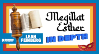 Megillat Esther in Depth