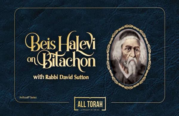 Beis Halevi Bitachon with Rabbi David Sutton