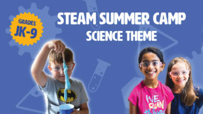Summer STEAM Camp - Session 2: Science Theme | The STEAM Project