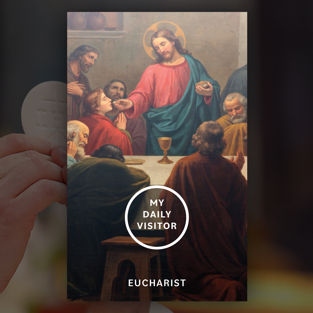 MY DAILY VISITOR: EUCHARIST - My Daily Visitor